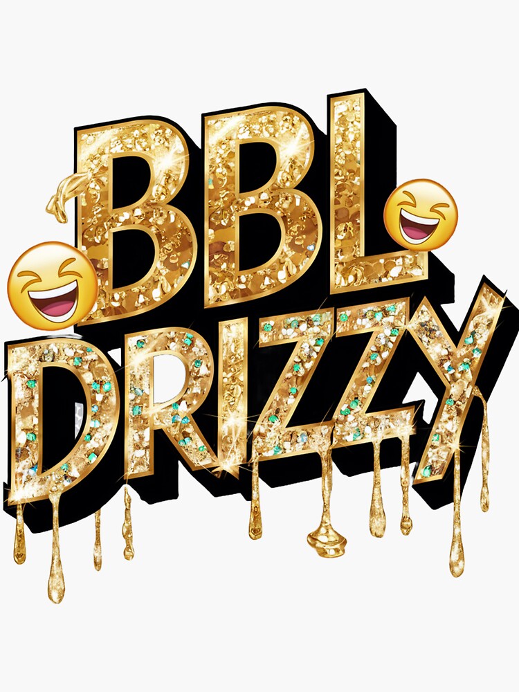 "Funny BBL DRIZZY MEME " Sticker for Sale by BosskingGear | Redbubble