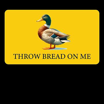 "Throw Bread on Me Duck Funny Bumper" Sticker for Sale by PixVib ...