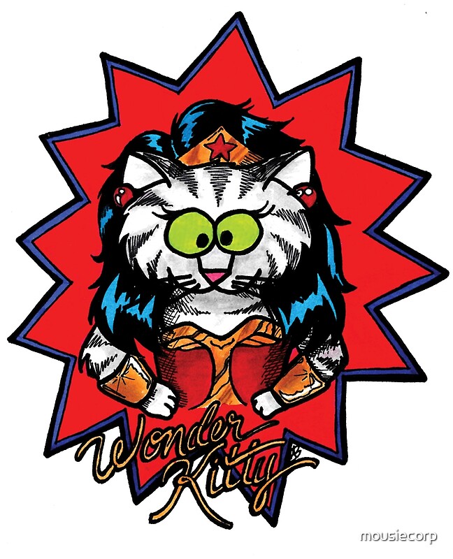 "Wonder Kitty!!" by mousiecorp | Redbubble