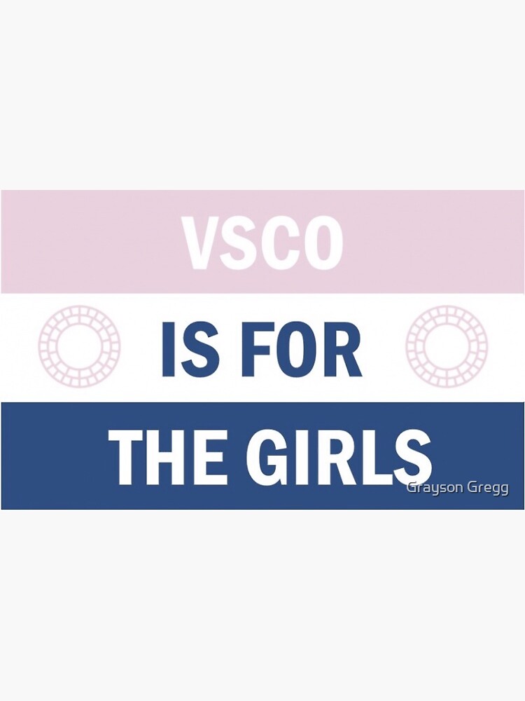 Pegatina «vsco es para las chicas» de graysongregg | Redbubble