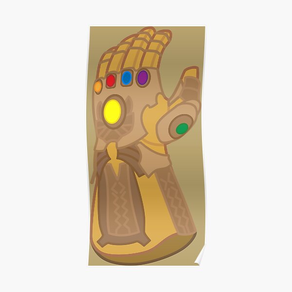 "Infinity Gauntlet" Poster by AnanaExpress | Redbubble