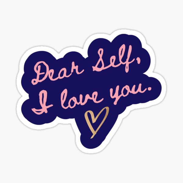 "DEAR SELF, I LOVE YOU Encouraging Typography Mental Health Self Love ...