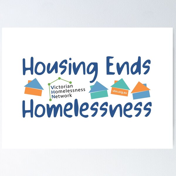 "Housing Ends Homelessness" Poster for Sale by HEHmerch | Redbubble