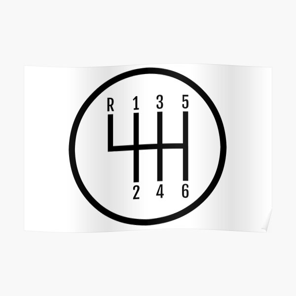 "Manual Transmission stick shift pattern" Poster for Sale by AlexV798 ...