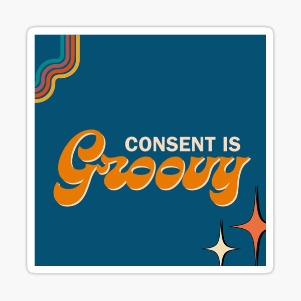 "Consent" Sticker for Sale by cjbmaed | Redbubble