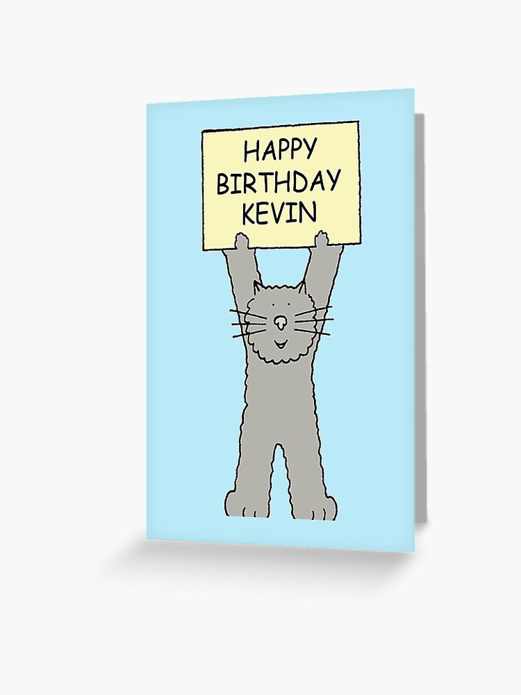 "Happy Birthday Kevin Cute Cartoon Cat" Greeting Card for Sale by ...