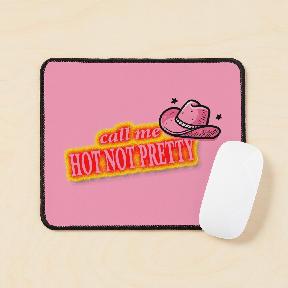 "Call me Hot not Pretty, cowgirl " Sticker for Sale by HWCanada | Redbubble