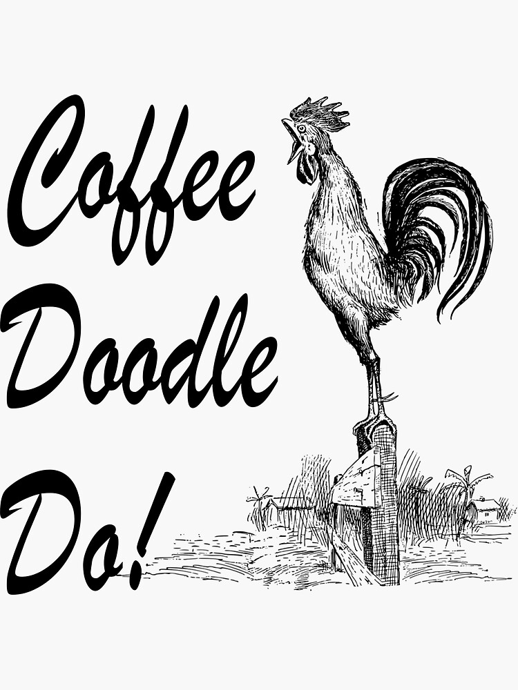 "Rooster Crowing Coffee Doodle Do Funny Vintage " Sticker for Sale by ...