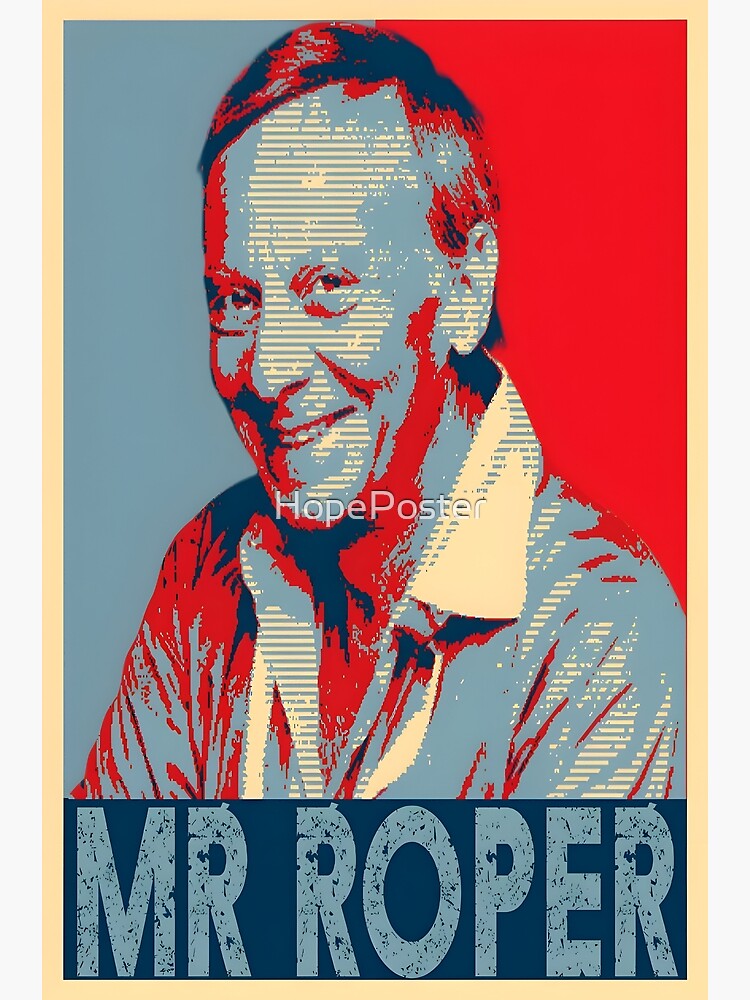 "Mr Roper" Poster for Sale by HopePoster | Redbubble