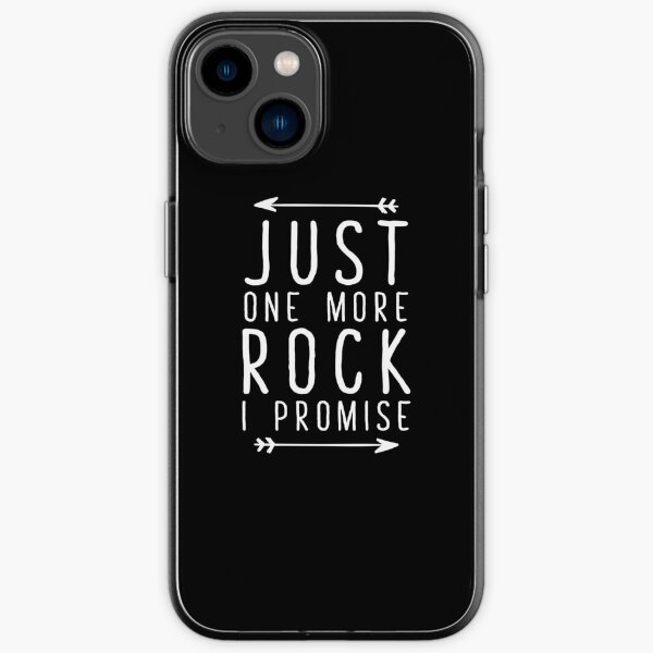 "Just One More Rock I Promise - Funny Geology" iPhone Case for Sale by ...