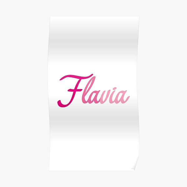 "Flavia" Poster for Sale by Shalomjoy | Redbubble