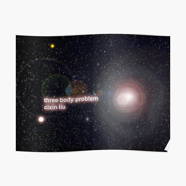 "Three Body Problem" Poster for Sale by dsm9901 | Redbubble