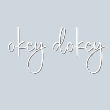 "Okey Dokey" Sticker for Sale by csw-designs | Redbubble
