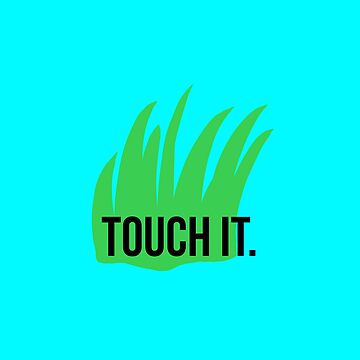 "Touch Grass" Sticker for Sale by kreativelykhaot | Redbubble