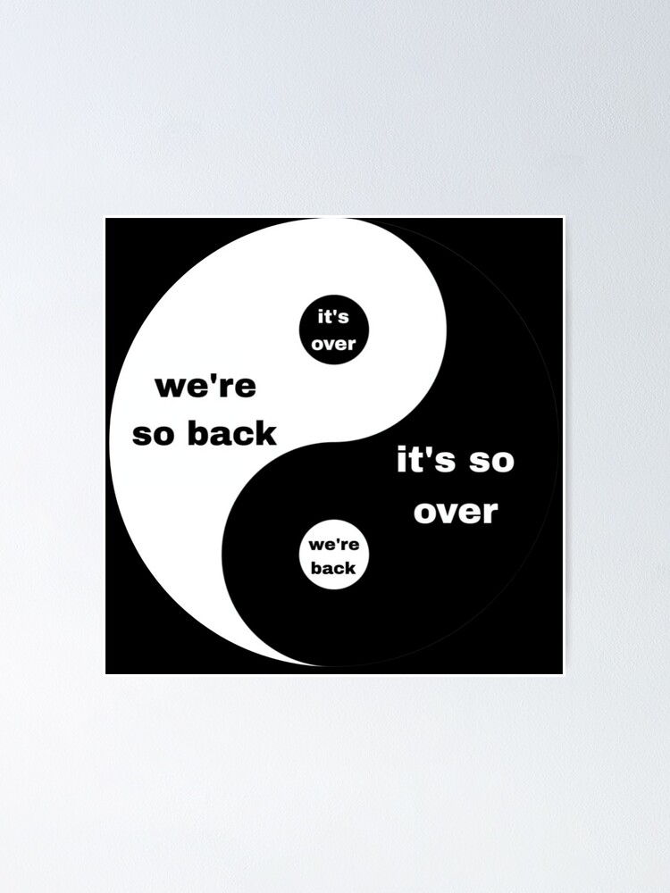 "We're So Back, It's So Over Yin Yang" Poster for Sale by ASamArt ...