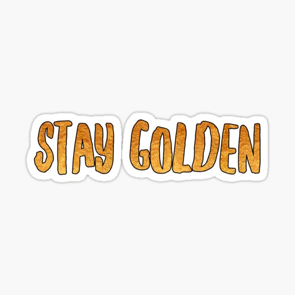 "Stay Golden / Motivation Quote Mantra" Sticker by StrangeStreet ...