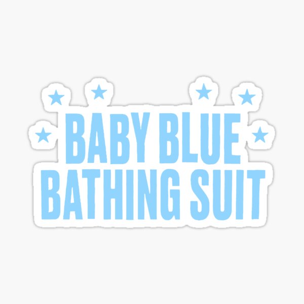 "baby blue bathing suit - stephen sanchez" Sticker for Sale by ...