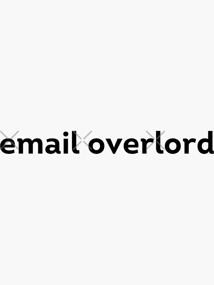 "Corporate Humor: Email Overlord" Sticker for Sale by PopGraphix ...