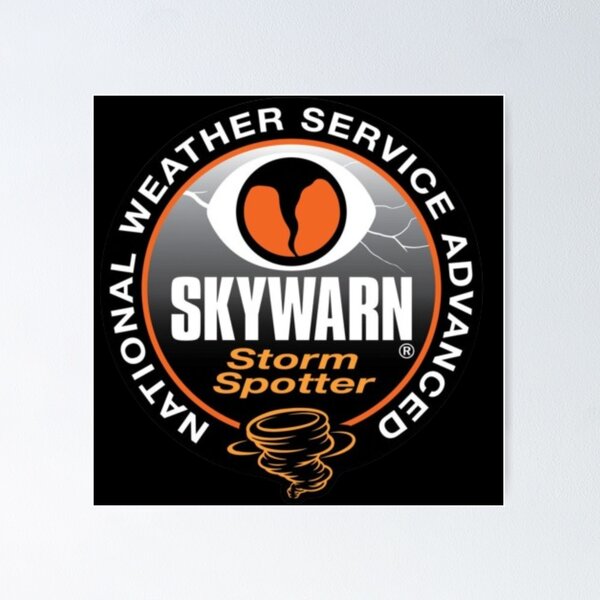 "Skywarn Volunteer: Spotters for Severe Weather Safety" Poster for Sale ...
