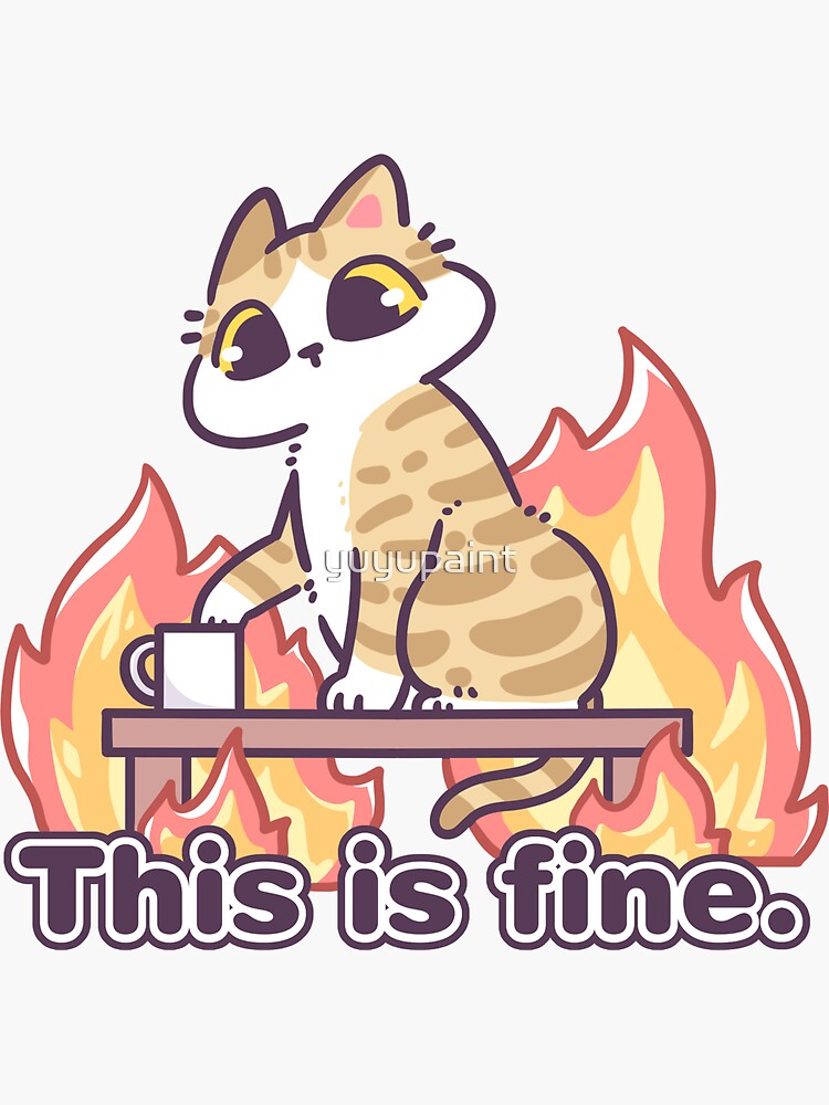 "THIS IS FINE." Sticker for Sale by yuyupaint | Redbubble