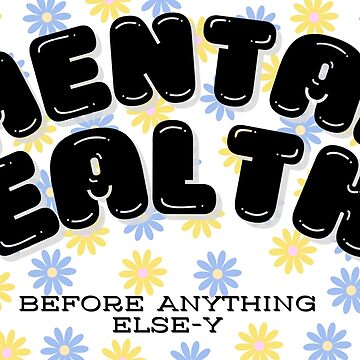 "Mental Health-y Before Anything Else-y" Sticker for Sale by MHA-NI ...