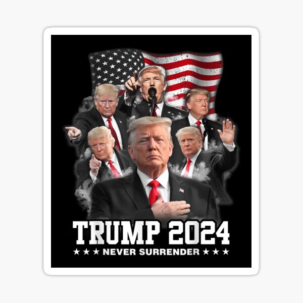 "President Donald J Trump 2024 Never Surrender" Sticker for Sale by ...