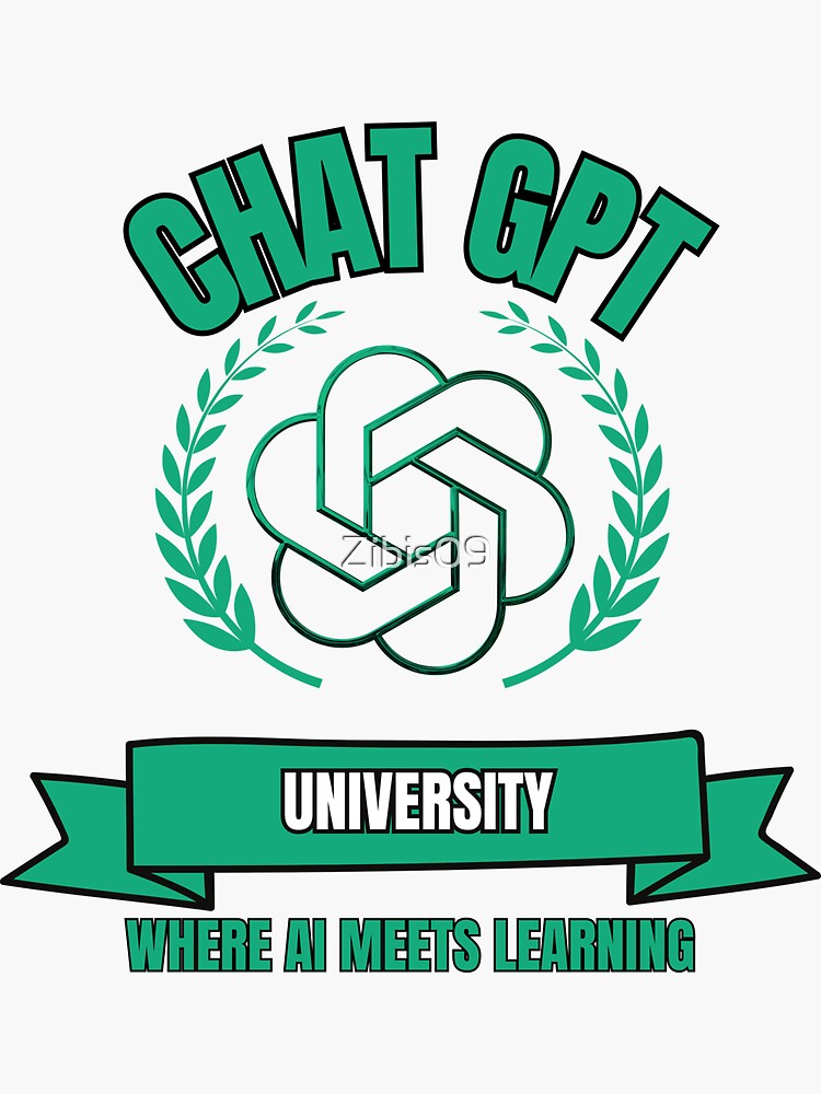 "Chat GPT University | Where AI Meets Learning" Sticker for Sale by ...