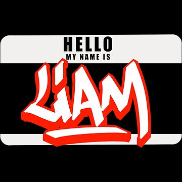 " HELLO MY NAME IS LIAM SIGNATURE TAG" Sticker for Sale by heniyau ...