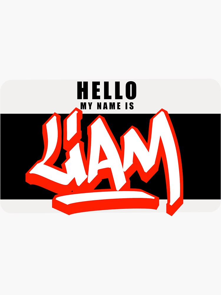 " HELLO MY NAME IS LIAM SIGNATURE TAG" Sticker for Sale by heniyau ...