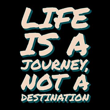 "Famous Life is a journey, not a destination" Sticker for Sale by ...