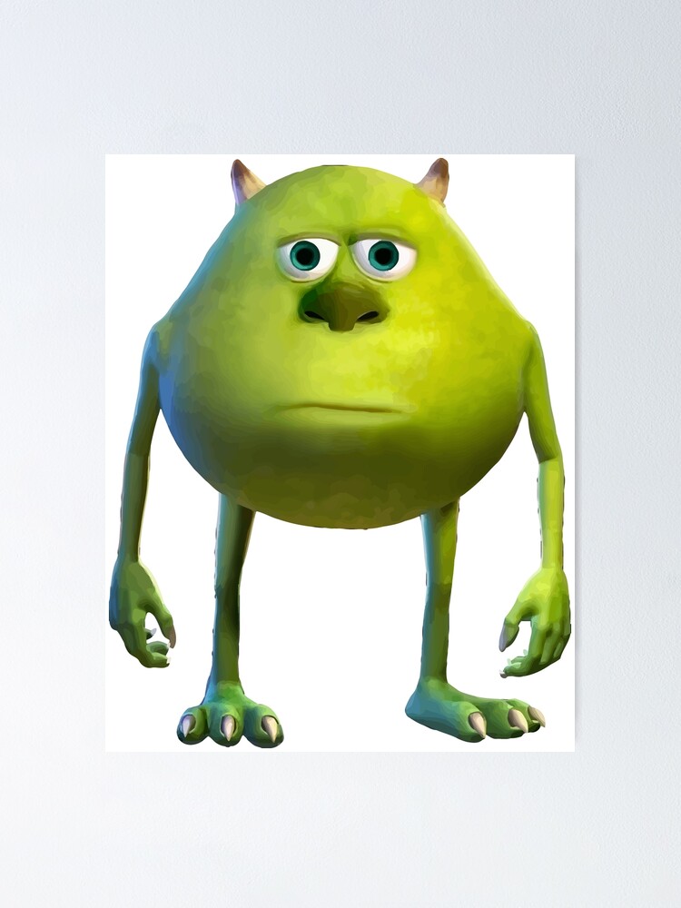 "Mike Wazowski Funny Meme" Poster for Sale by IcePools | Redbubble