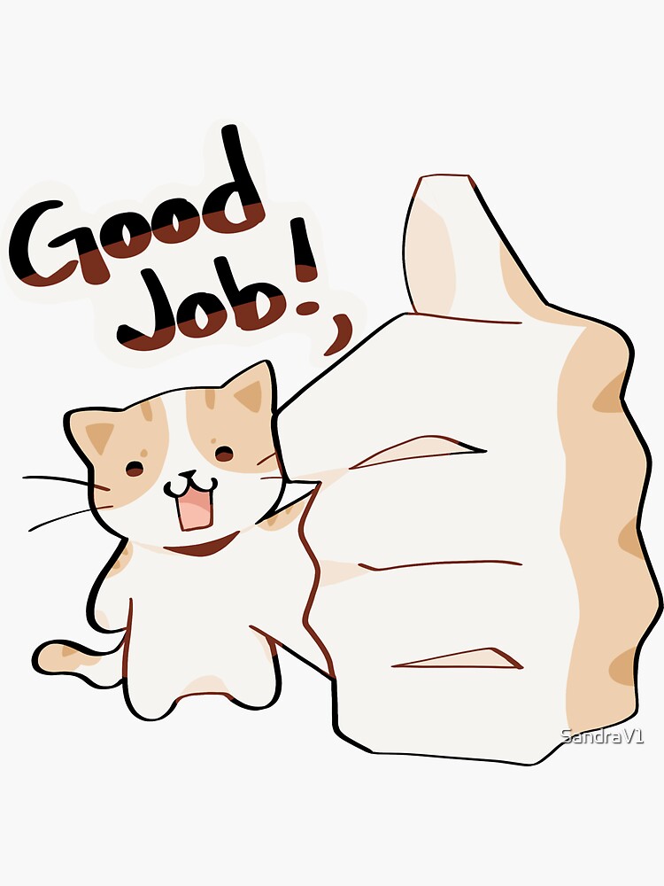 "Good Job Cat" Sticker for Sale by SandraV1 | Redbubble