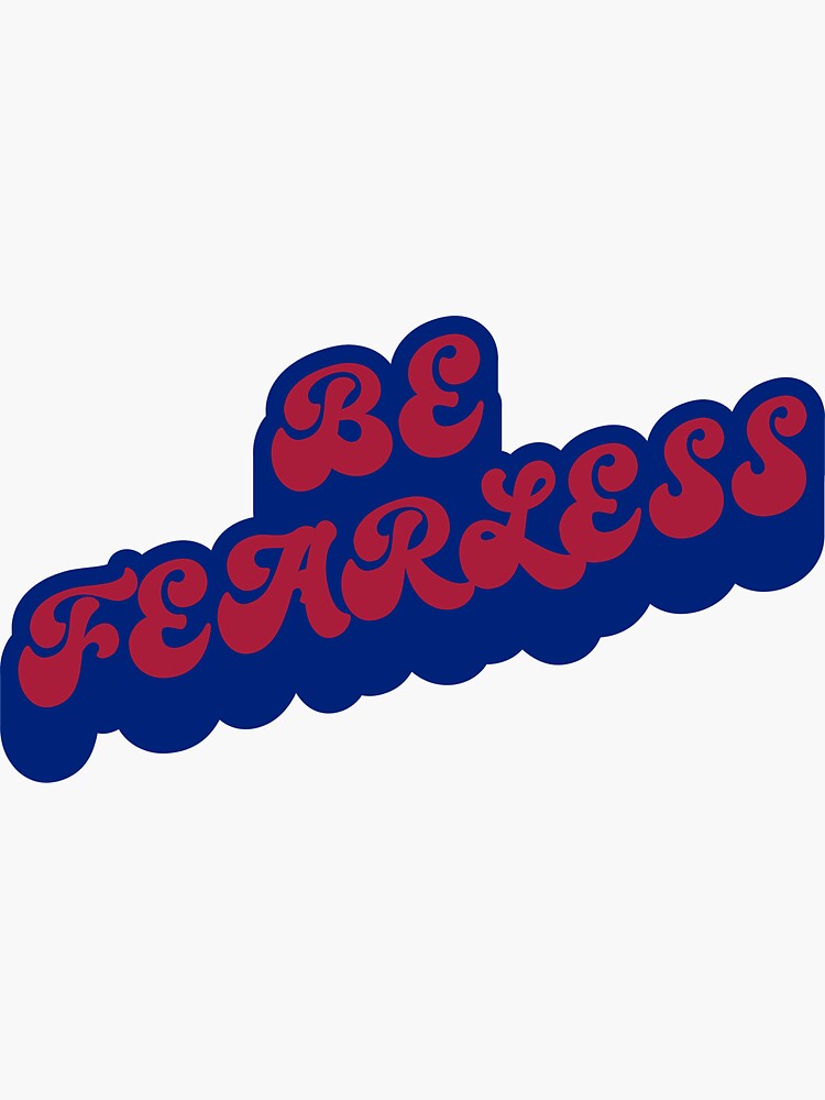 "Be Fearless Sticker" Sticker for Sale by RazenDesigns | Redbubble