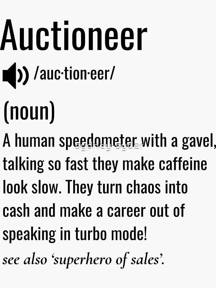 "Auctioneer Definition " Sticker for Sale by sydney-syder | Redbubble