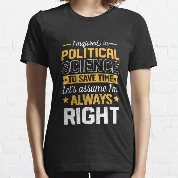 Political Science Student T-Shirts | Redbubble