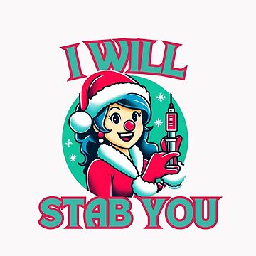 "Christmas Phlebotomist Humor - I Will Stab You Santa Nurse Tshirt ...