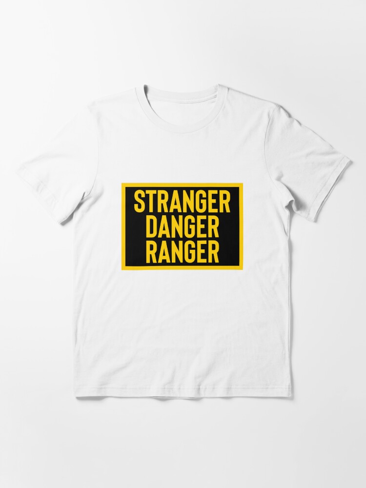 "Stranger Danger Ranger & Sarcastic Joke Meme" T-shirt for Sale by ...