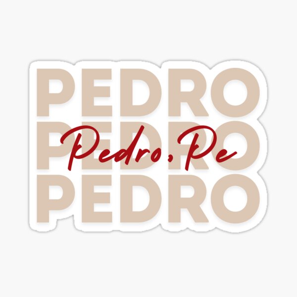 "Pedro Pedro Pedro Pedro, Pe" Sticker for Sale by Luxuradesign | Redbubble