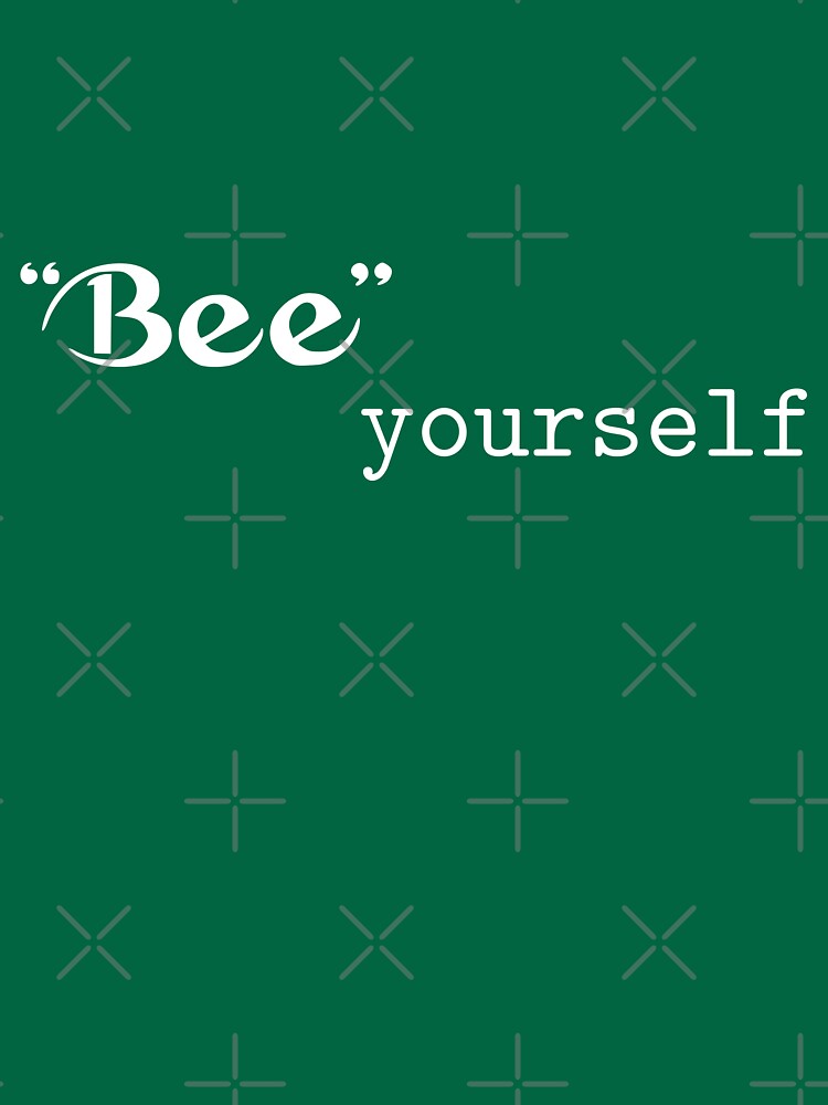 "Bee yourself" T-shirt for Sale by lucamarzari | Redbubble | bee t ...