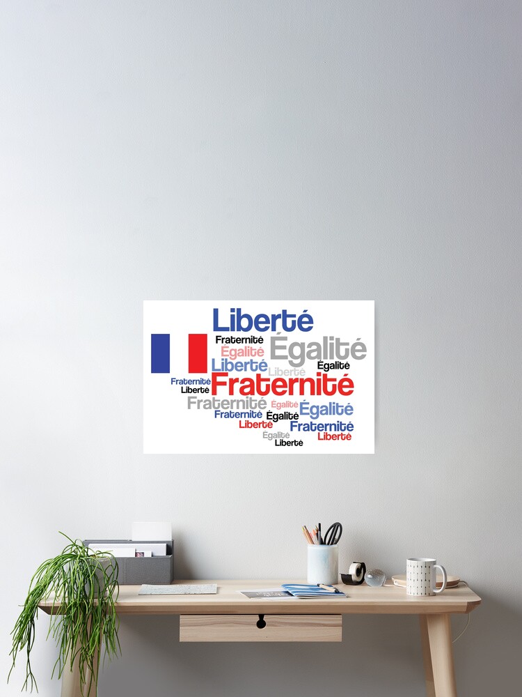 "French Patriot Liberty Equality Brotherhood" Poster for Sale by ...