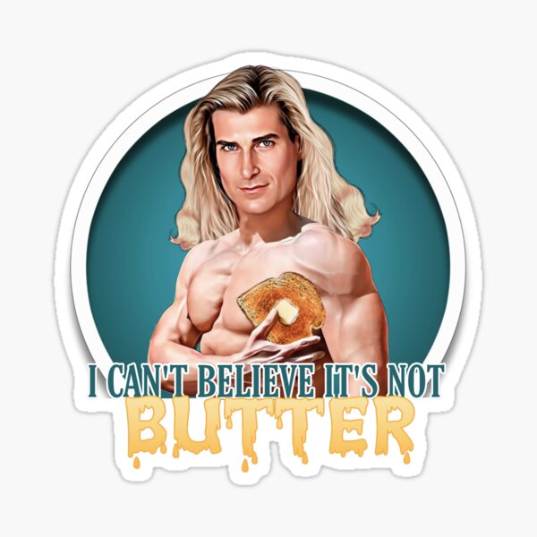 "Fabio - I Can't Believe It's Not Butter" Sticker for Sale by IndecentDesigns | Redbubble
