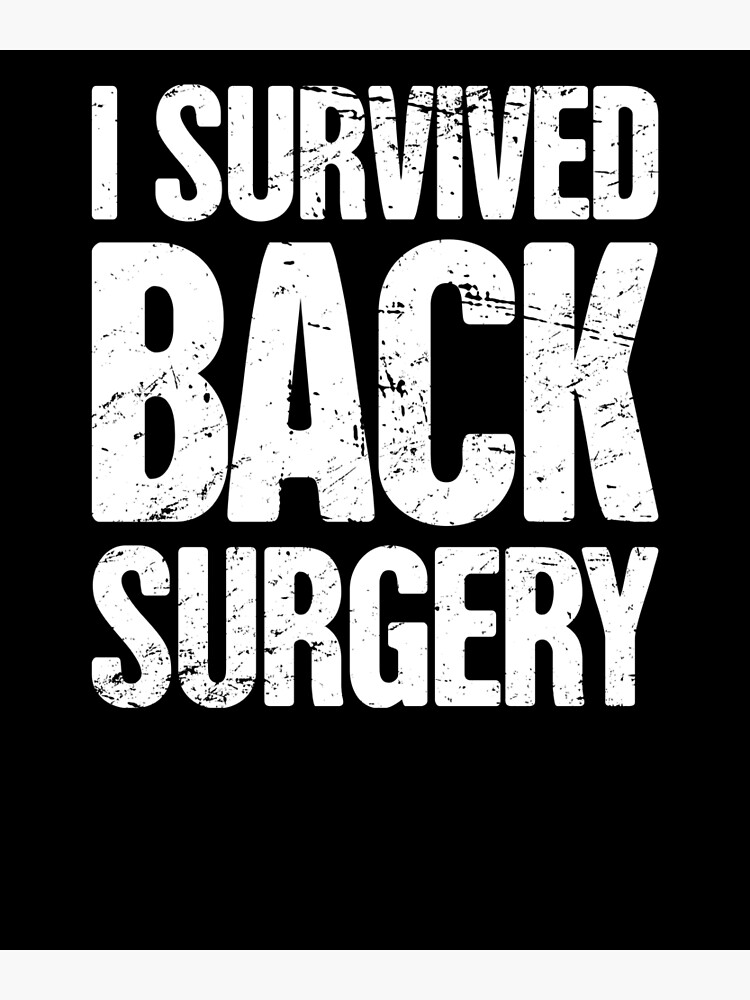 "Spinal Fusion - Spine Back Surgery Get Well Gift" Poster by ethandirks ...