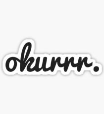 Okurrr: Gifts & Merchandise | Redbubble