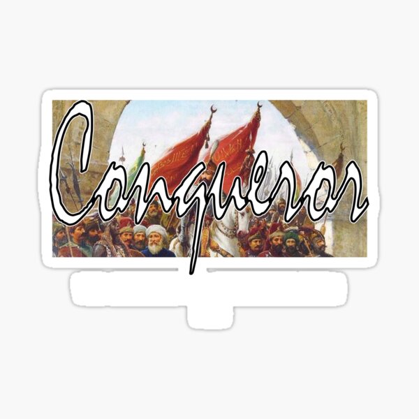 "Conqueror - Conquest of Constantinople" Sticker for Sale by ...