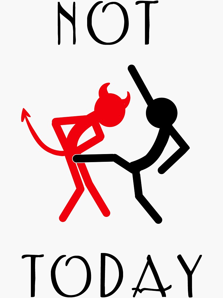 "Not Today" Sticker for Sale by KindArtedMama | Redbubble