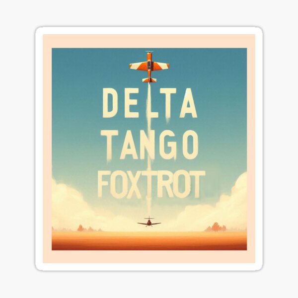 "Delta Tango Foxtrot - DTF in NATO Phonetic Alphabet " Sticker for Sale ...