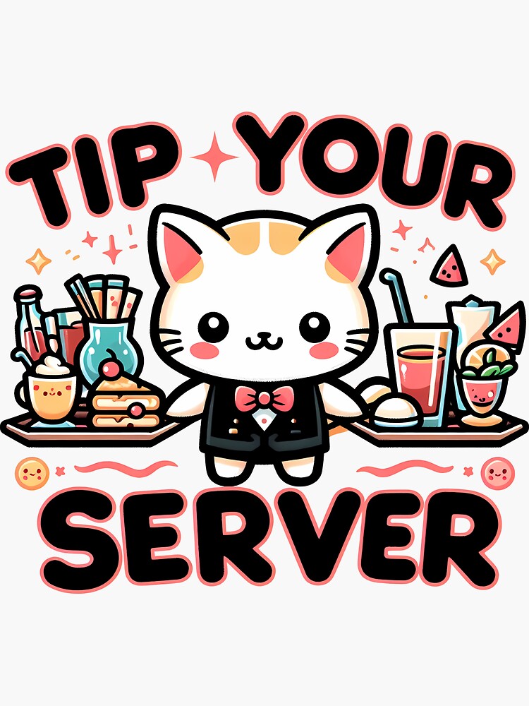 "Restaurant Server - Tip Your Server" Sticker for Sale by olegsh7 ...