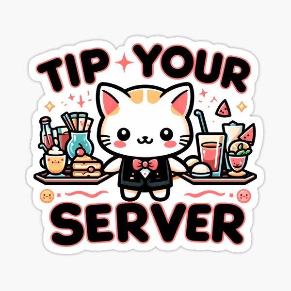 "Restaurant Server - Tip Your Server" Sticker for Sale by olegsh7 ...