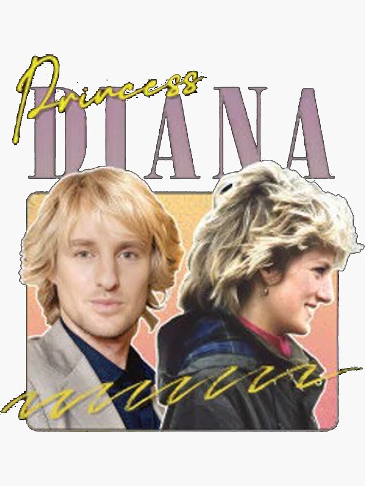 "Princess Diana Owen Wilson Funny" Sticker for Sale by ipoelcarto1b6c ...