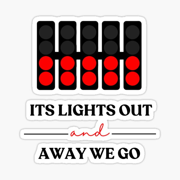 "lights out and away we go" Sticker for Sale by lily736 | Redbubble